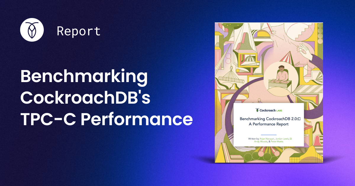 Performance Report Benchmarking Cockroachdb 20 7260